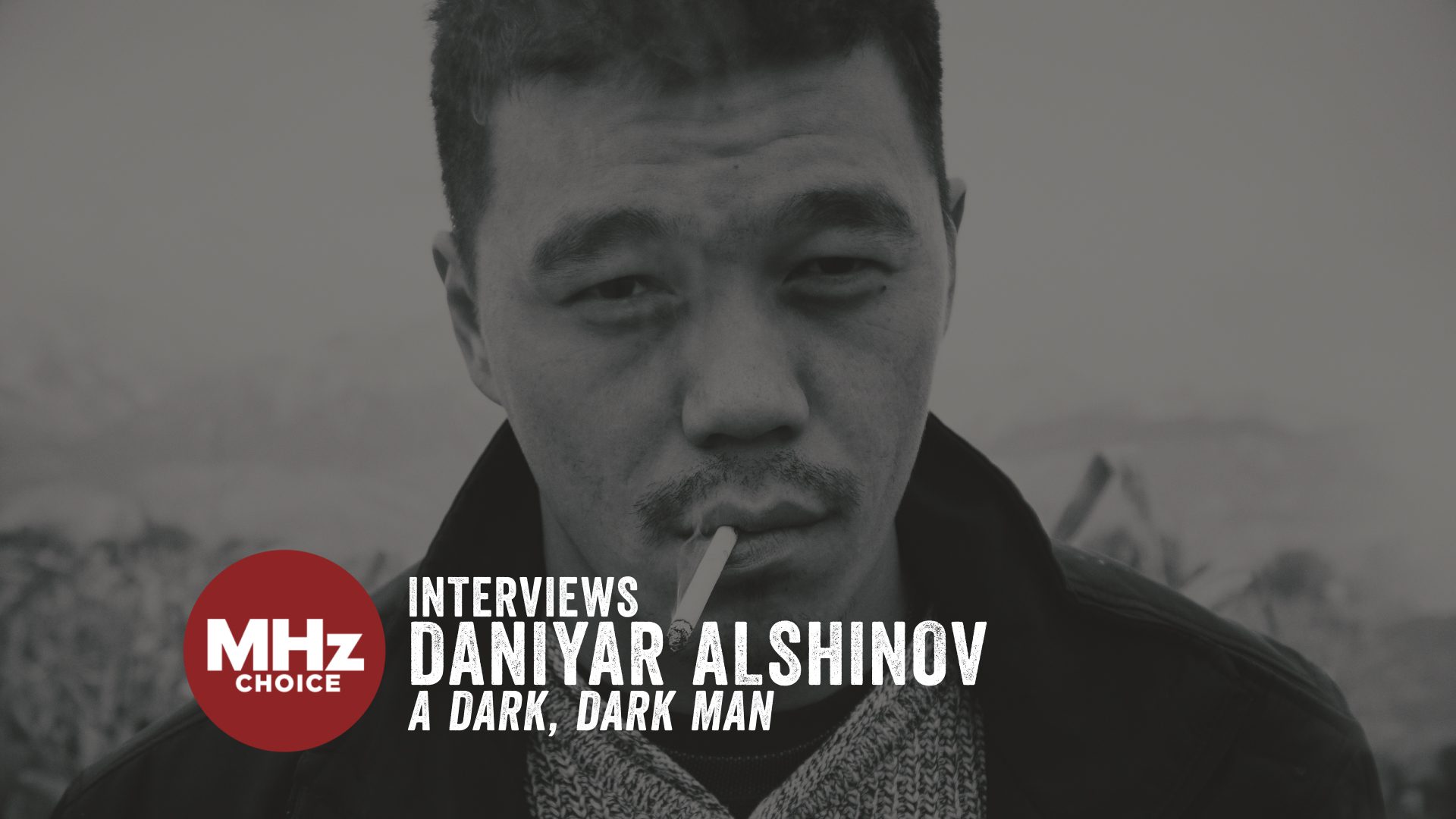 INTERVIEW: Daniyar Alshinov from "A Dark, Dark Man"