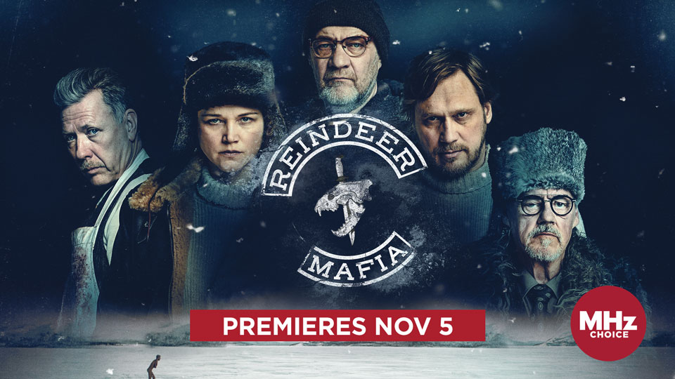 Reindeer Mafia | Coming December 10 | MHz Choice Blog