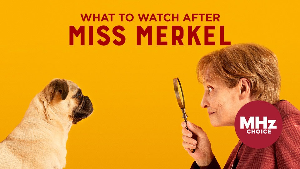 What to Watch After MISS MERKEL
