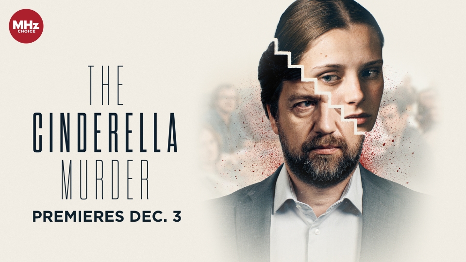 Trailer: Flemish legal drama THE CINDERELLA MURDER | MHz Choice Blog